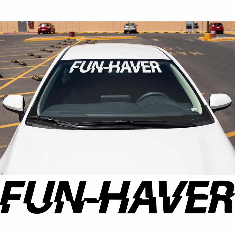 Fun Haver Windshield Banner